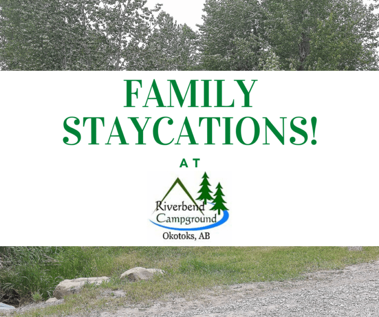 family-staycations - Riverbend Campground, Okotoks, Calgary, Alberta